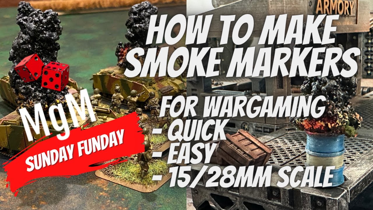 Smoke Markers | Easy Terrain for Miniature Gaming | MgM Sunday Funday ...