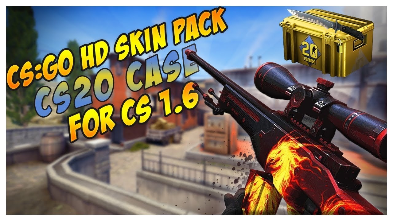 CSGO CS20 CASE SKIN PACK HD FOR CS 1.6 CT/T - YouTube