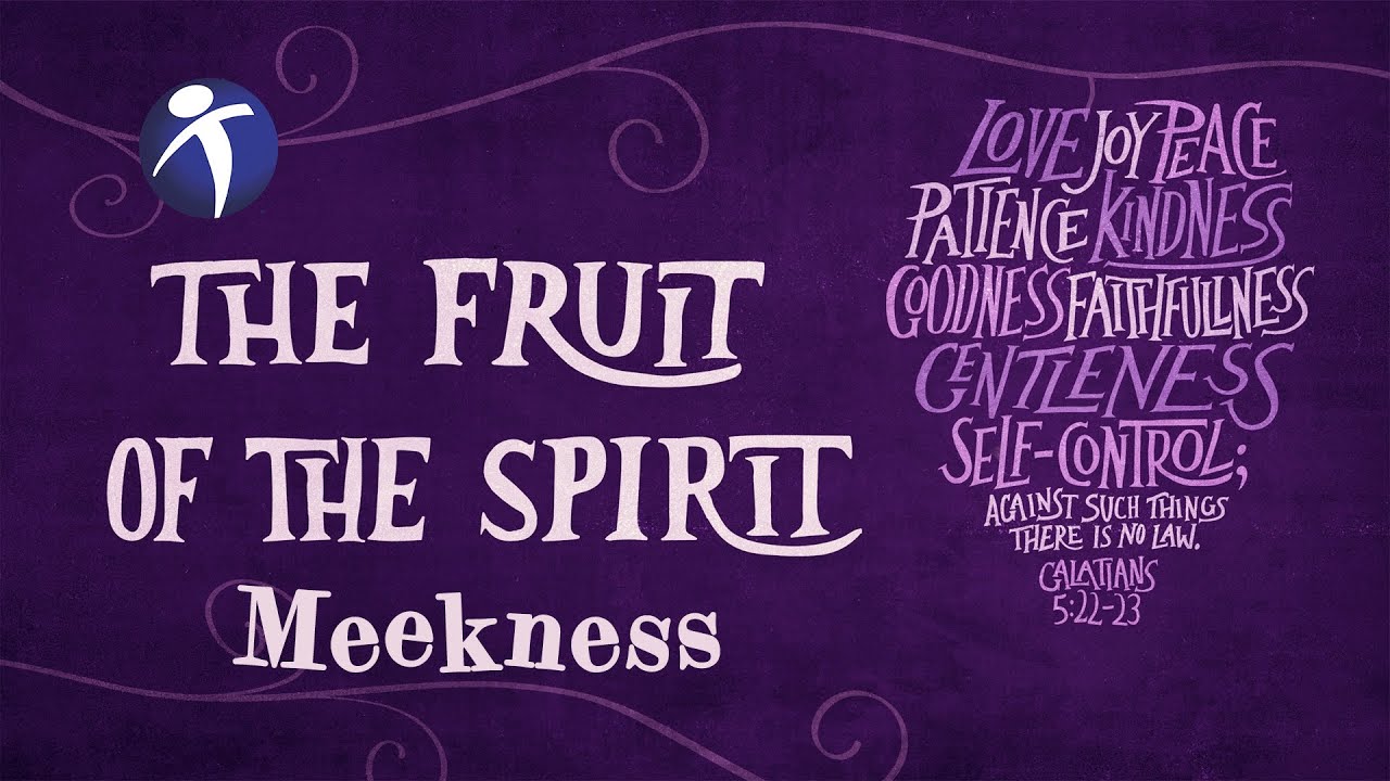 Fruit Of The Spirit Meekness YouTube fruit-of-the-spirit-meekness-youtube