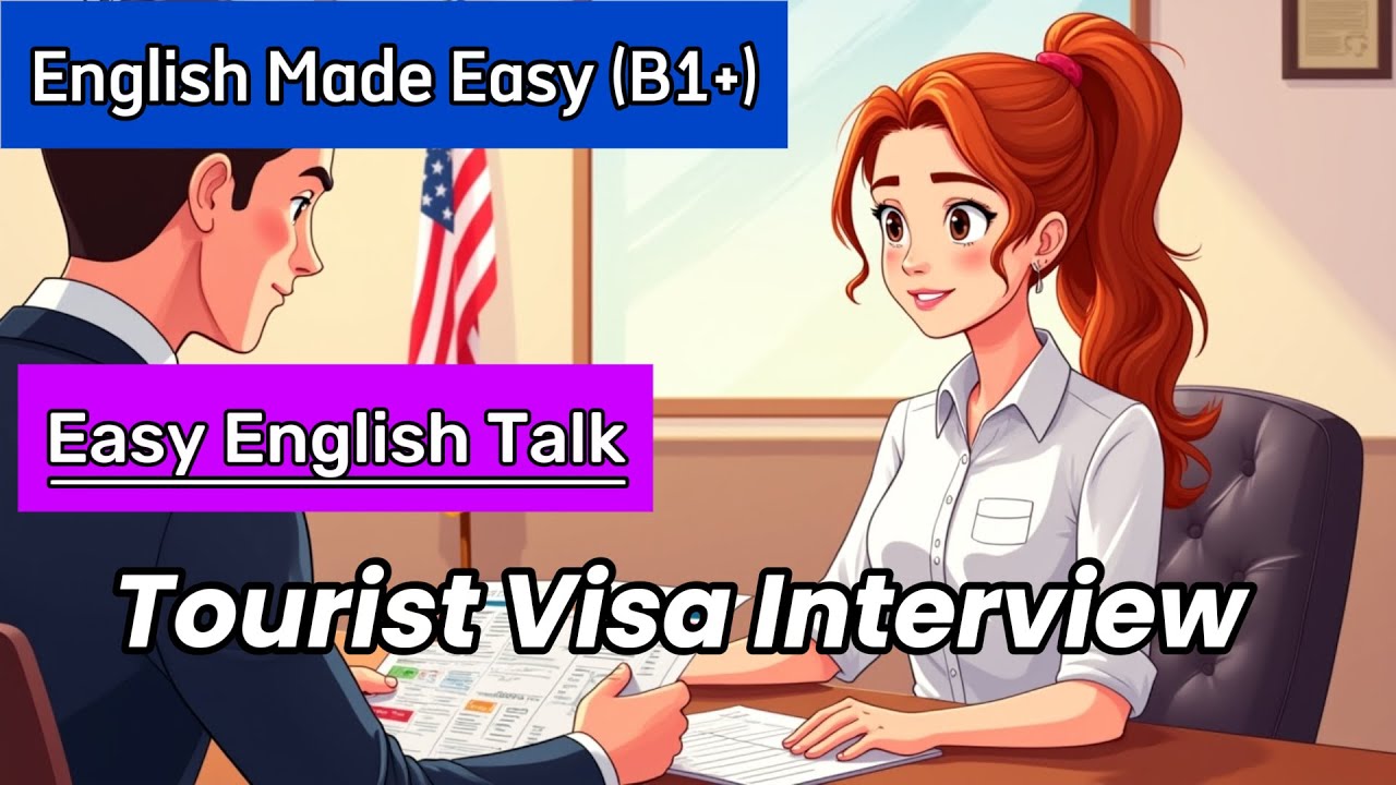 Easy English (B1+) How to Answer Tourist Visa Interview Questions ...