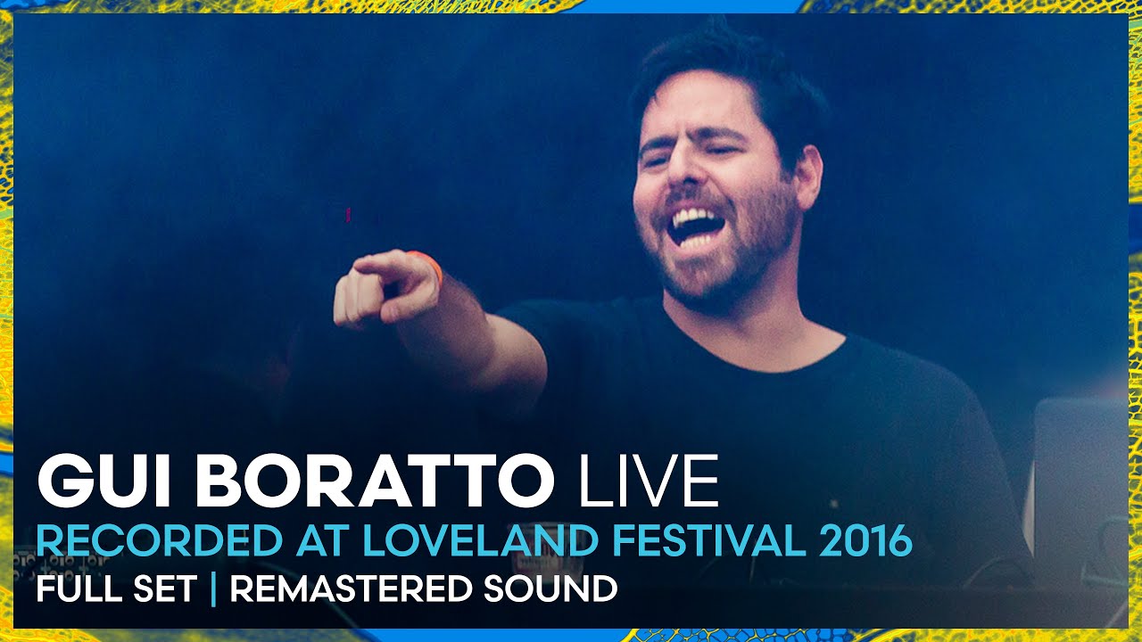 GUI BORATTO live at Loveland Festival 2016 | Loveland Legacy Series ...