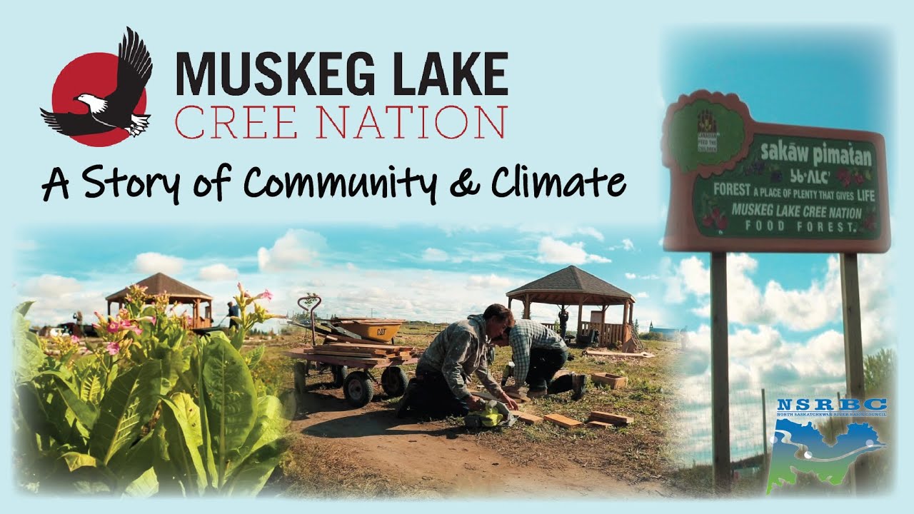 Muskeg Lake Cree Nation: A Story of Community & Climate - YouTube