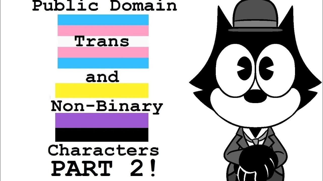 Public Domain Trans/Non-Binary Characters Part 2 - YouTube