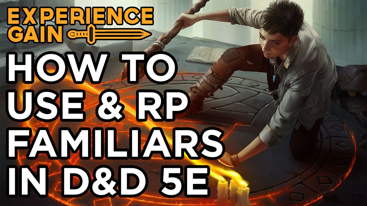 How Familiars Work in D&D 5E - Experience Gain! - YouTube
