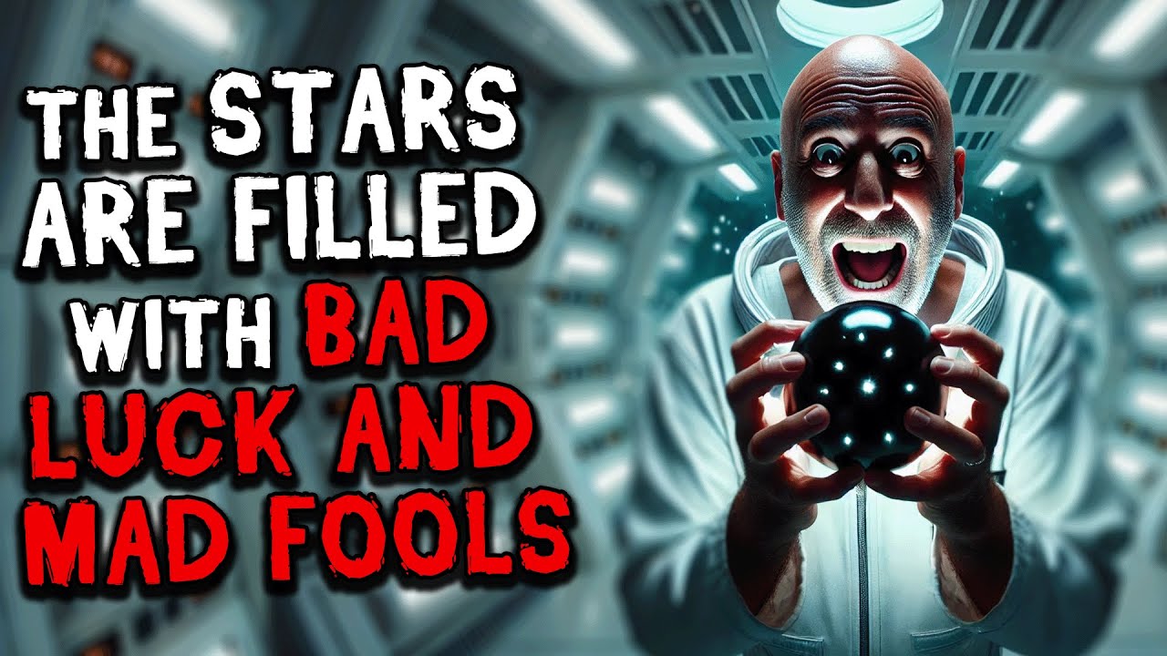 The Stars Are Filled With Bad Luck and Mad Fools - YouTube