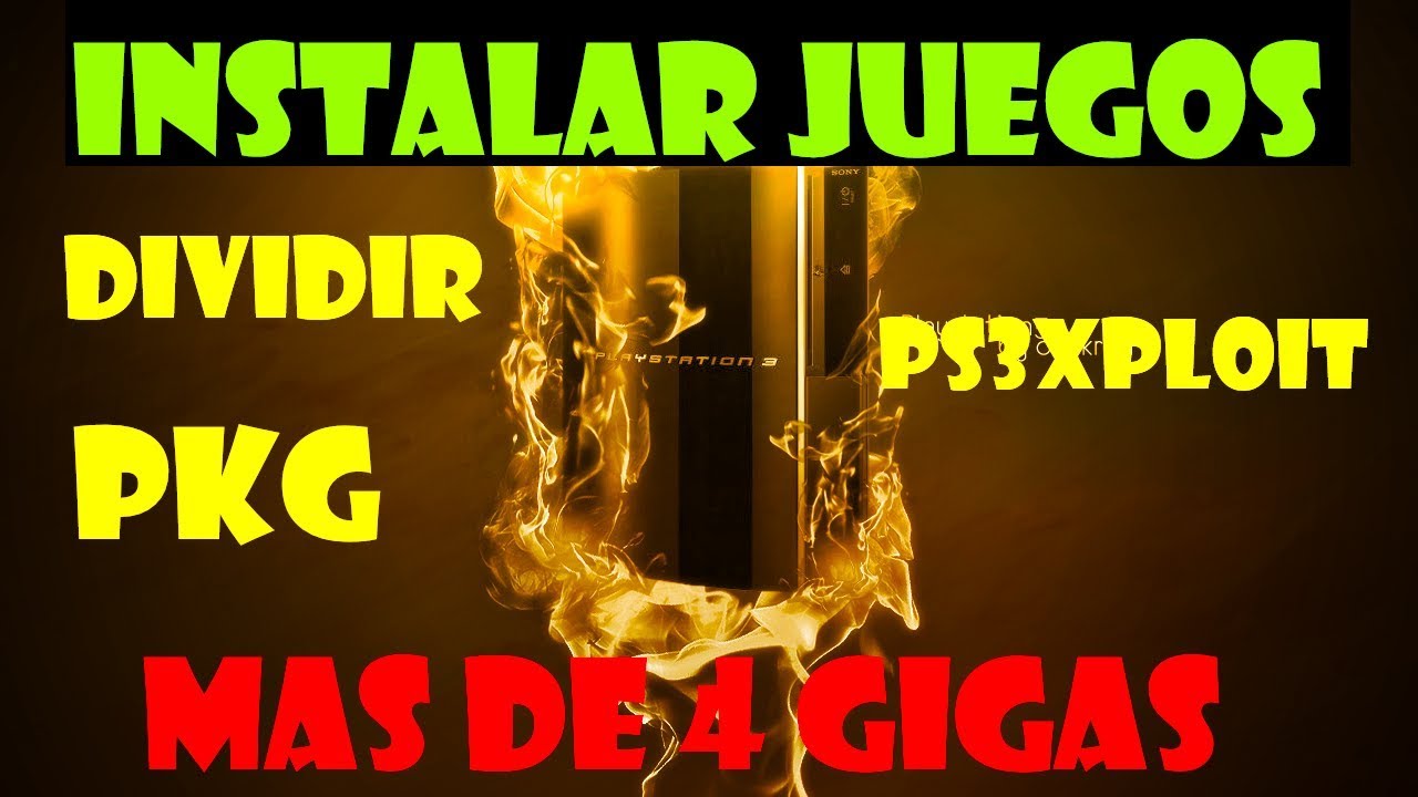 COMO Instalar Juegos MAS DE 4 GIGAS | PS3XPLOIT DIVIDIR PKG - YouTube