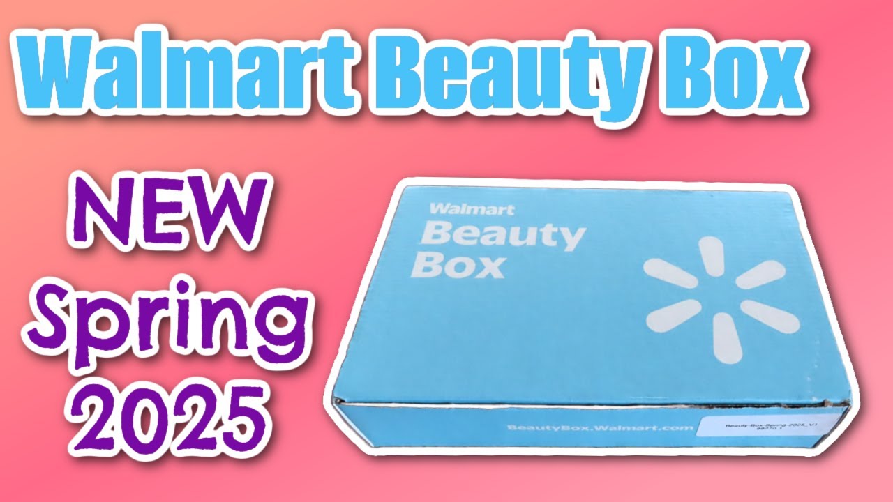 What's inside the Walmart Beauty Box? Spring Beauty in Bloom 2025 ...