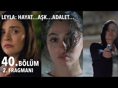 Leyla: Hayat…￼ Aşk… Adalet…  40. Bölüm 2. Fragman (FİNAL)