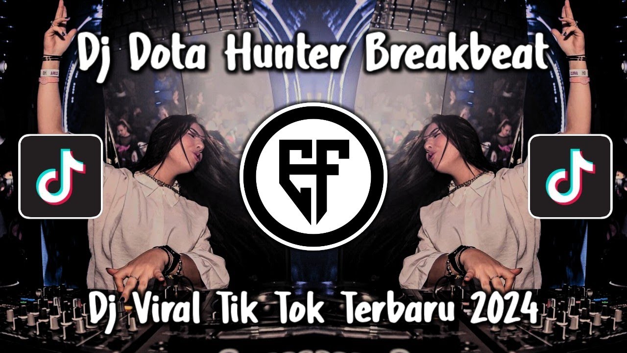 DJ DOTA HUNTER BREAKBEAT FULL BASS TERBARU DJ BREAKBEAT FULL BASS BETON ...