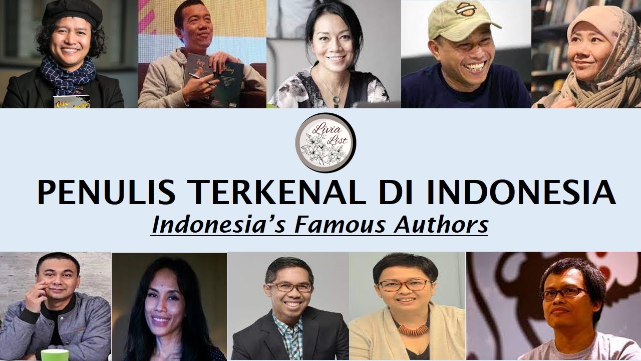 PENULIS TERKENAL DI INDONESIA || Indonesia Famous Authors By Livia List ...