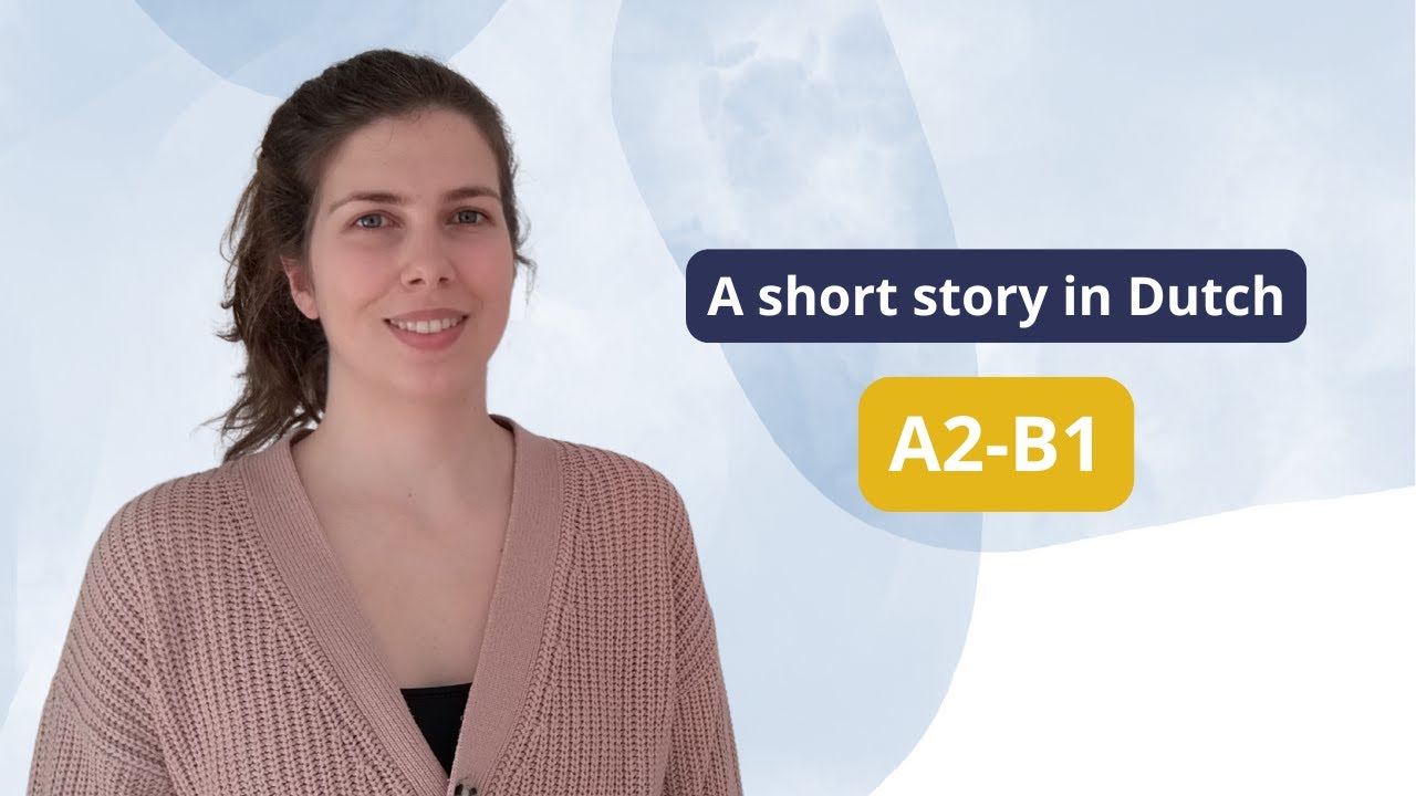 Learn Dutch with a Short Story (A2-B1) | Listening Practice and ...