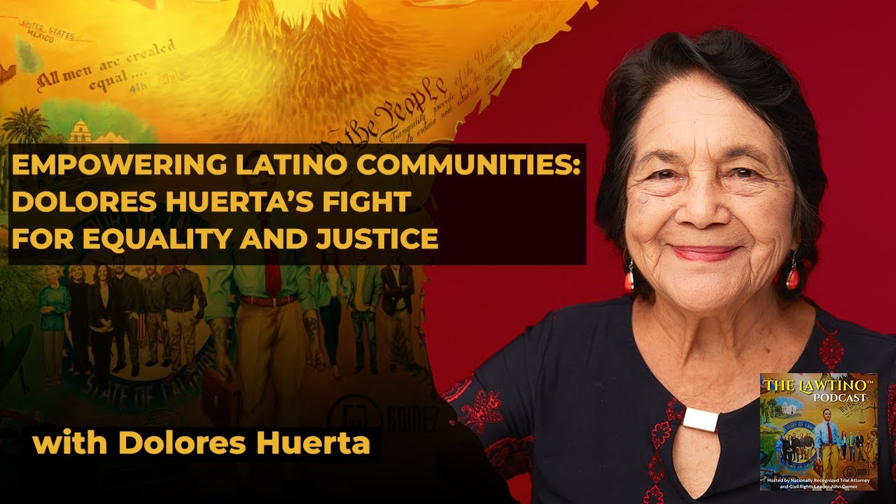 Empowering Latino Communities: Dolores Huerta’s Fight for Equality and ...