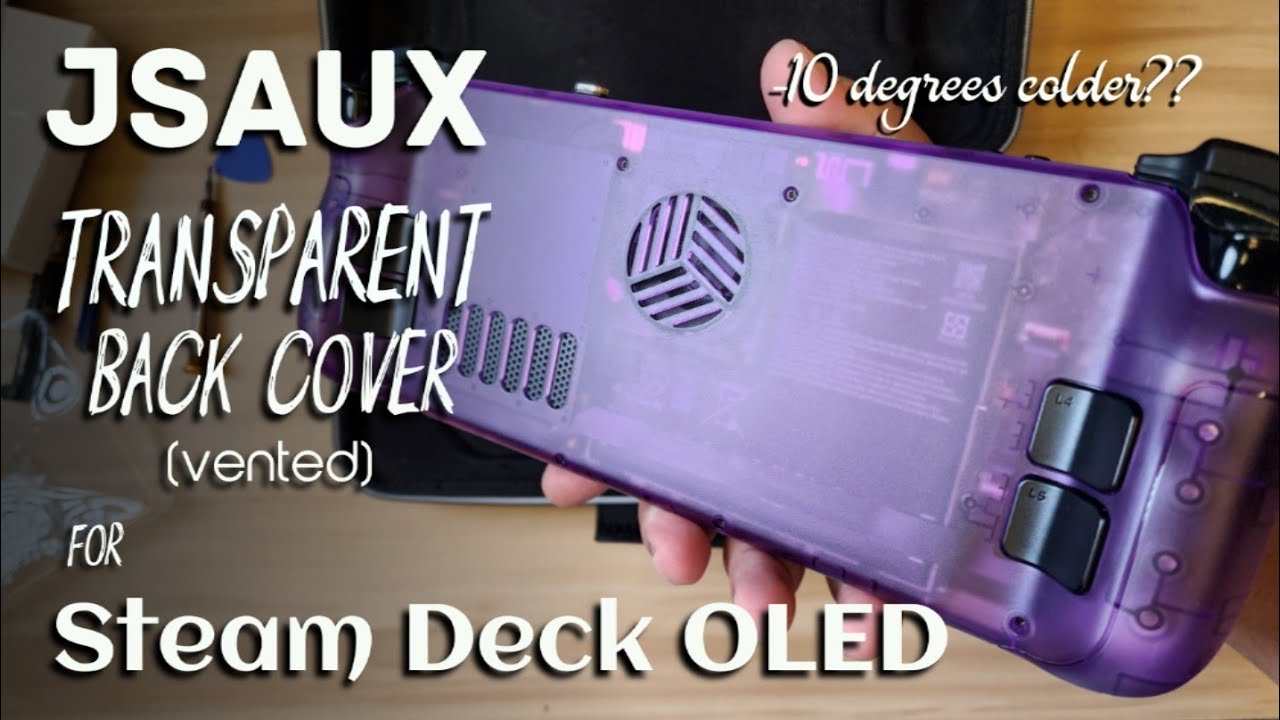 JSAUX Transparent Back Cover with Fan Vent for Steam Deck OLED Review ...