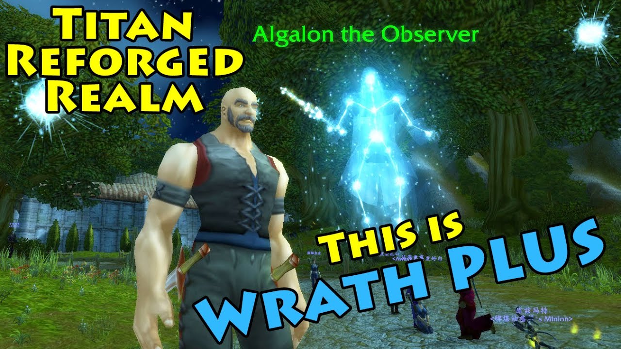 TITAN REFORGED WoW from China looks SUPER SWEET | Elwynn Forest ...