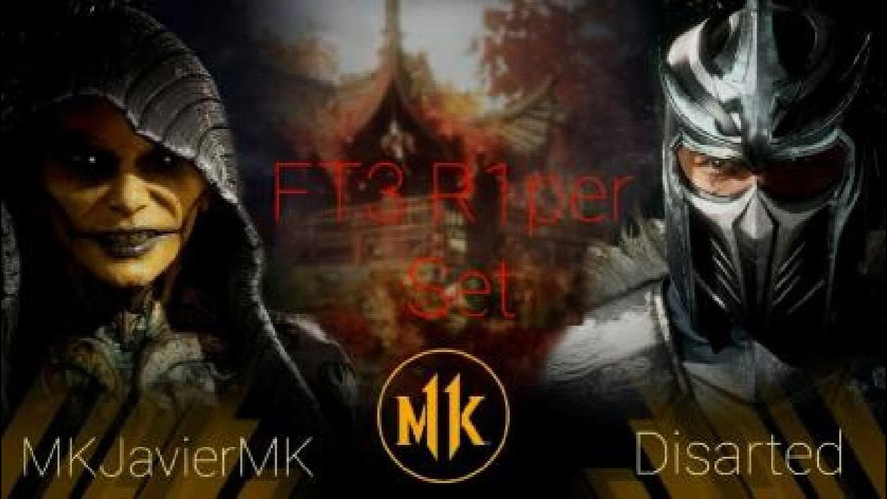 MK11 - MKJavierMK Vs Disarted - FT3 Riper set - YouTube