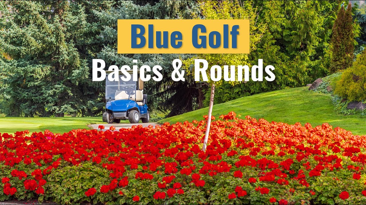 Blue Golf - Basics & Rounds - YouTube
