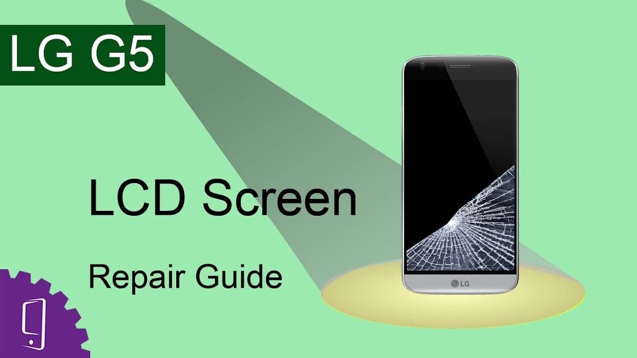 LG G5 LCD Screen Repair Guide - YouTube