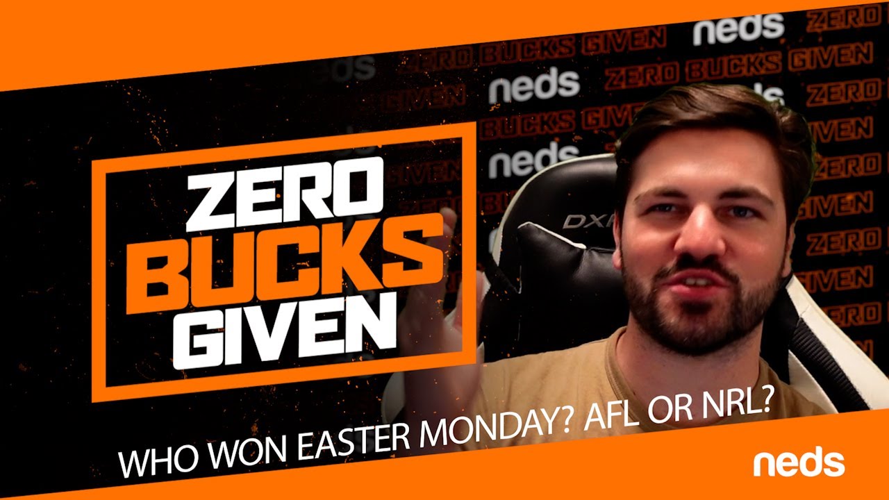 ZERO BUCKS GIVEN - Who won Easter Monday? AFL or NRL? - YouTube