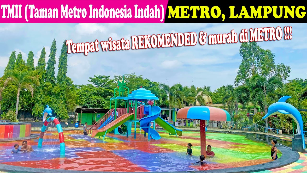 REVIEW LENGKAP TMII ( TAMAN METRO INDONESIA INDAH ) || WISATA KOTA ...