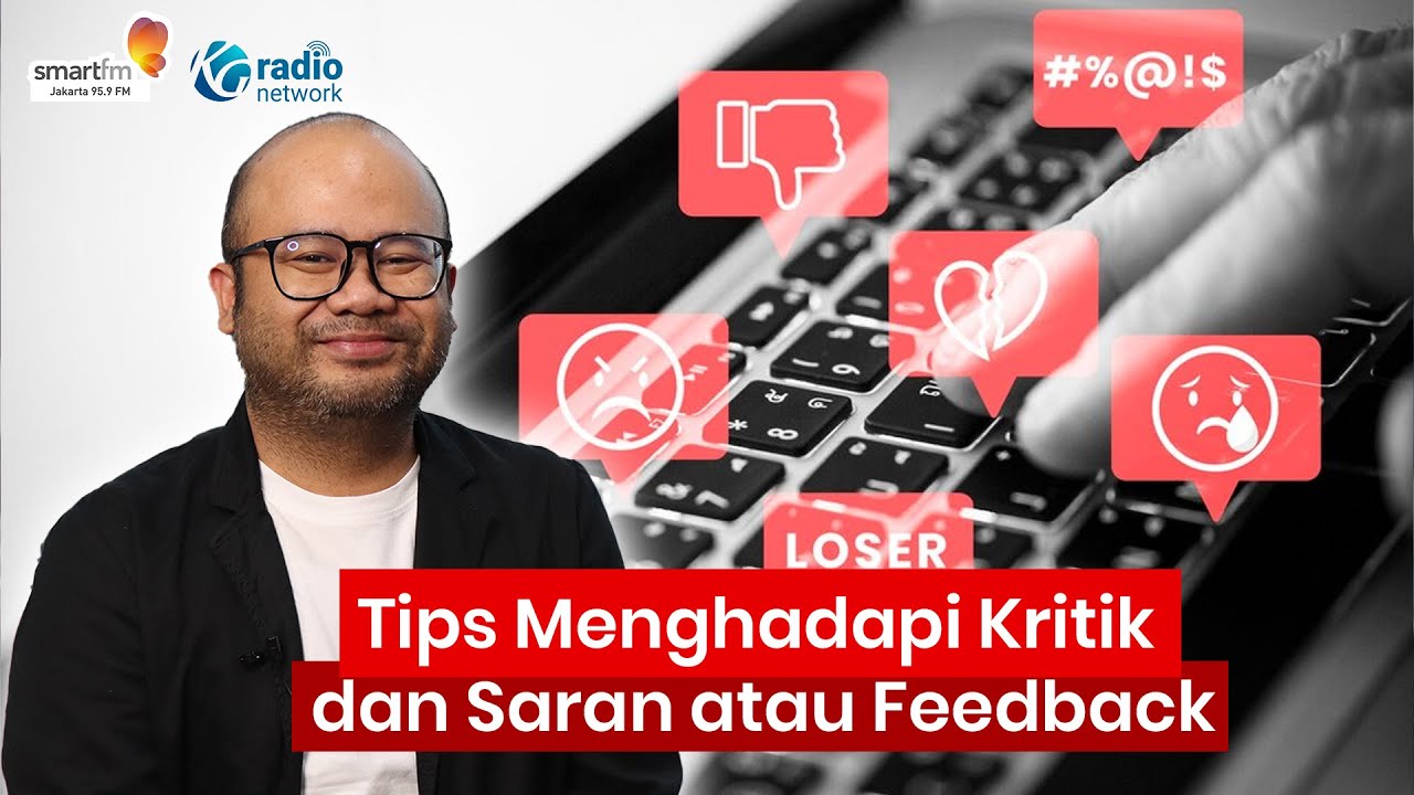 Tips Menghadapi Kritik dan Saran atau Feedback - YouTube