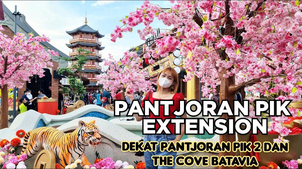 PIK 2 TERBARU - PANTJORAN PIK EXTENSION PIK 2 - YouTube