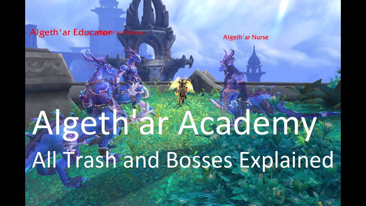 Algeth'ar Academy Complete Walkthrough guide - All Mobs and Bosses ...