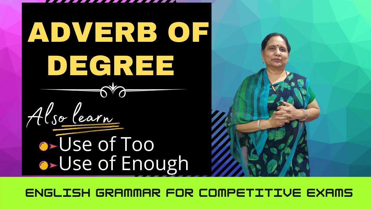 Adverb of Degree | Simple Adverbs | Use of 'Too' and 'Enough' | - YouTube