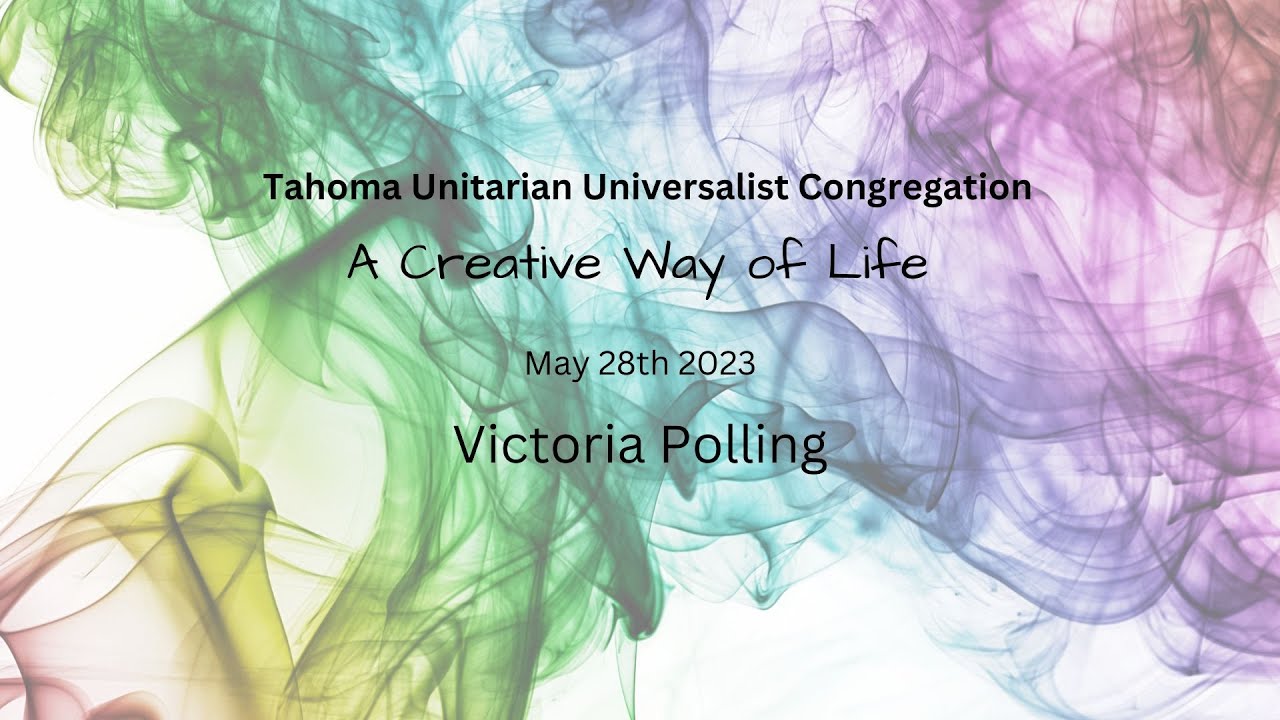 "A Creative Way of Life" - TUUC service May 28th - YouTube