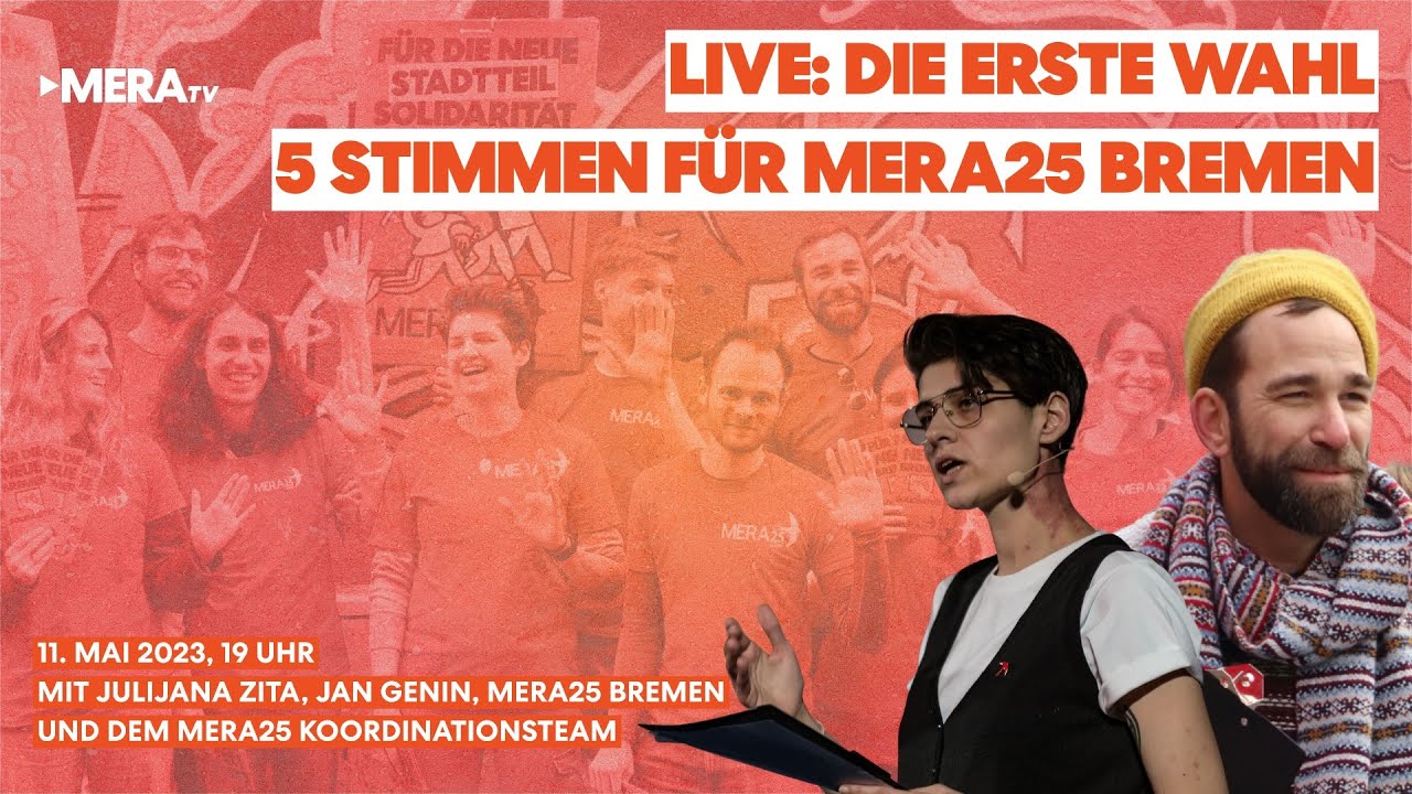 Die erste Wahl in Deutschland: 5 Stimmen für MERA25 Bremen | MERATV ...