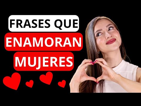 Frases Que Toda Mujer DESEA Escuchar | Ella Se Enamorará!