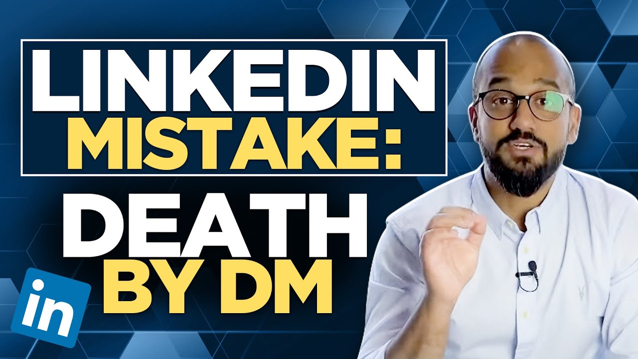 LinkedIn Mistake: Death by DM || Free LinkedIn Course - Nothing To Buy ...