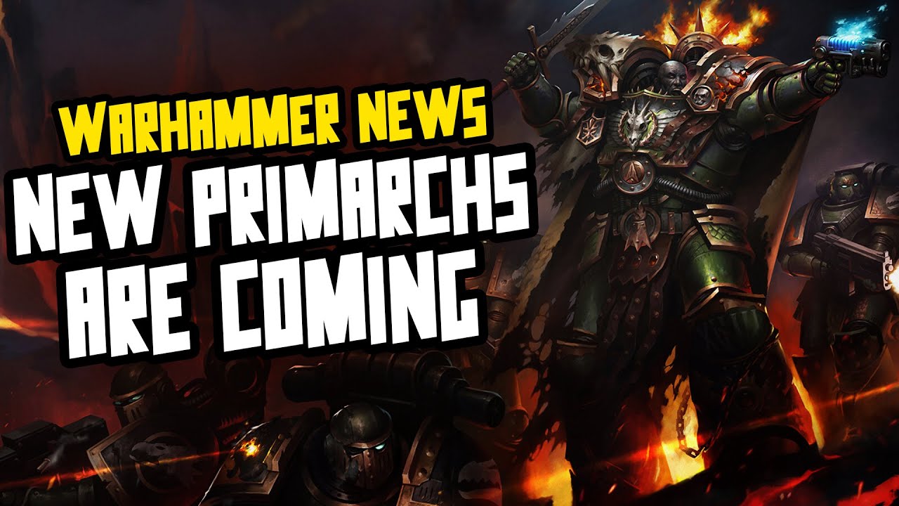 New Primarchs are coming... - YouTube