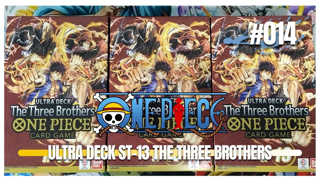 ONE PIECE CARD GAME #014 - ULTRA DECK UNBOXING ST-13: THE THREE ...