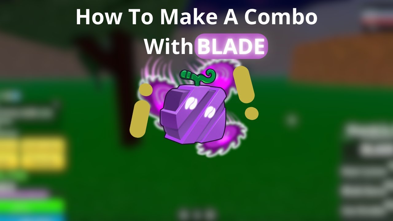 HOW TO MAKE A COMBO WITH BLADE 🍇 - YouTube