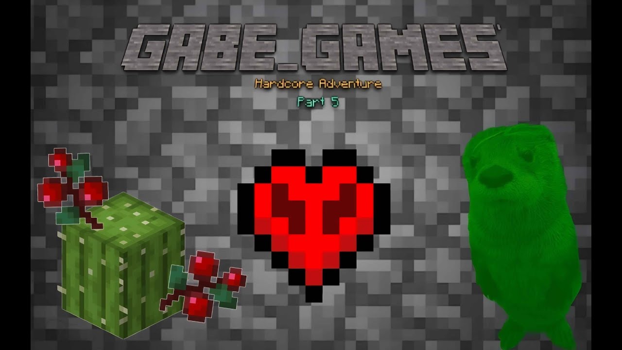 Gabe_Games' Hardcore Adventure pt: 5 - YouTube