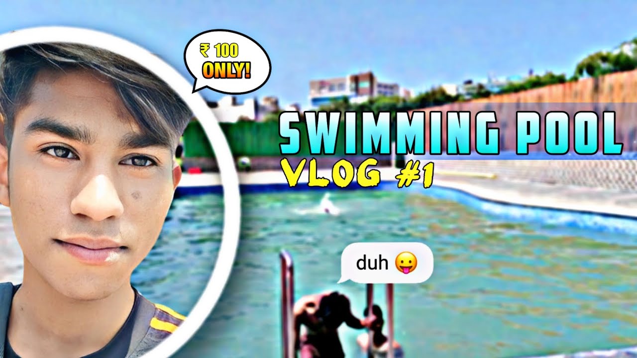 My First Vlog | Swimming Pool Masti | 100 Rs Waala Pool Vlog #1 - YouTube