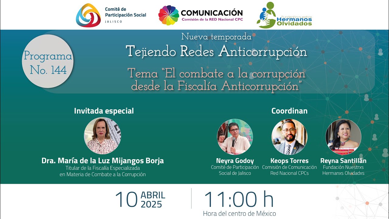 Programa 144. Tejiendo Redes Anticorrupción. 010/abril/2025 - YouTube