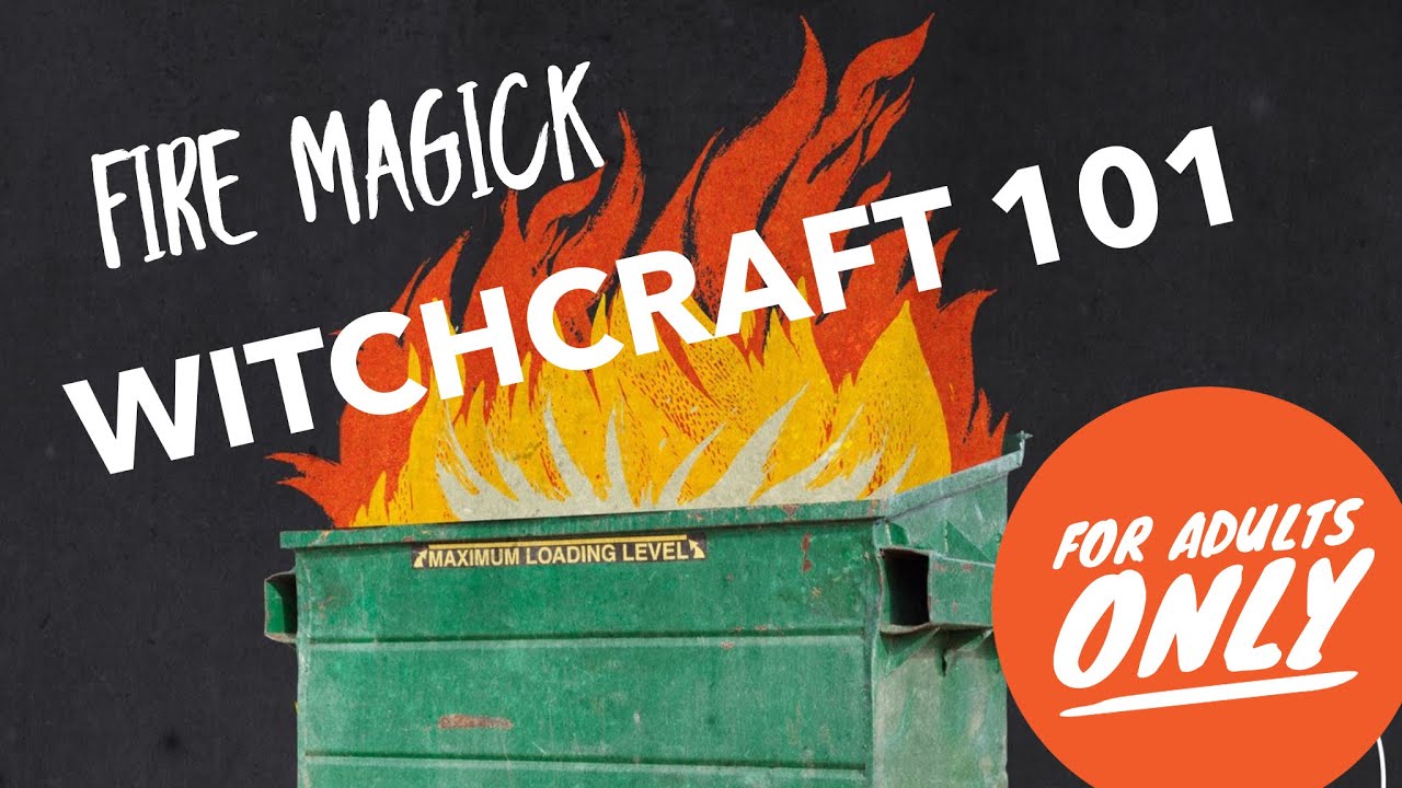 Fire 🔥 Magick - Witchcraft 101 - Wiccan Dumpster Fire - YouTube