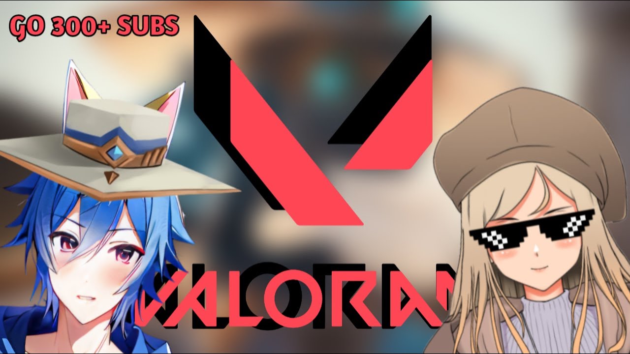 LET'S GO 300+ SUBS BROW AND SPECIAL OPEN MABAR | Valorant Indonesia ...