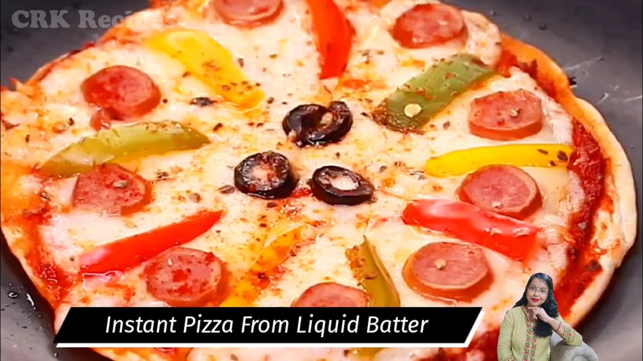 Instant Pizza From Liquid Batter | लिक्विड बैटर से तुरंत पिज़्ज़ा ...