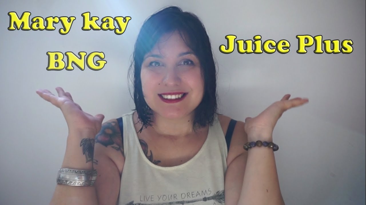 JUICE PLUS, MARY KAY, BNG.... ¿NEGOCIO O ESTAFA? OS DEJO MI EXPERIENCIA ...