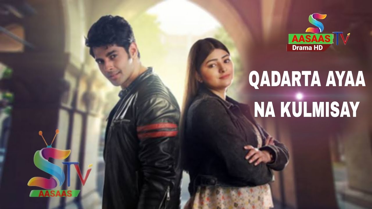 musalsal cusub Qadarta ayaa na kulmisay 1 aad ( waa musalsal xiiso ...