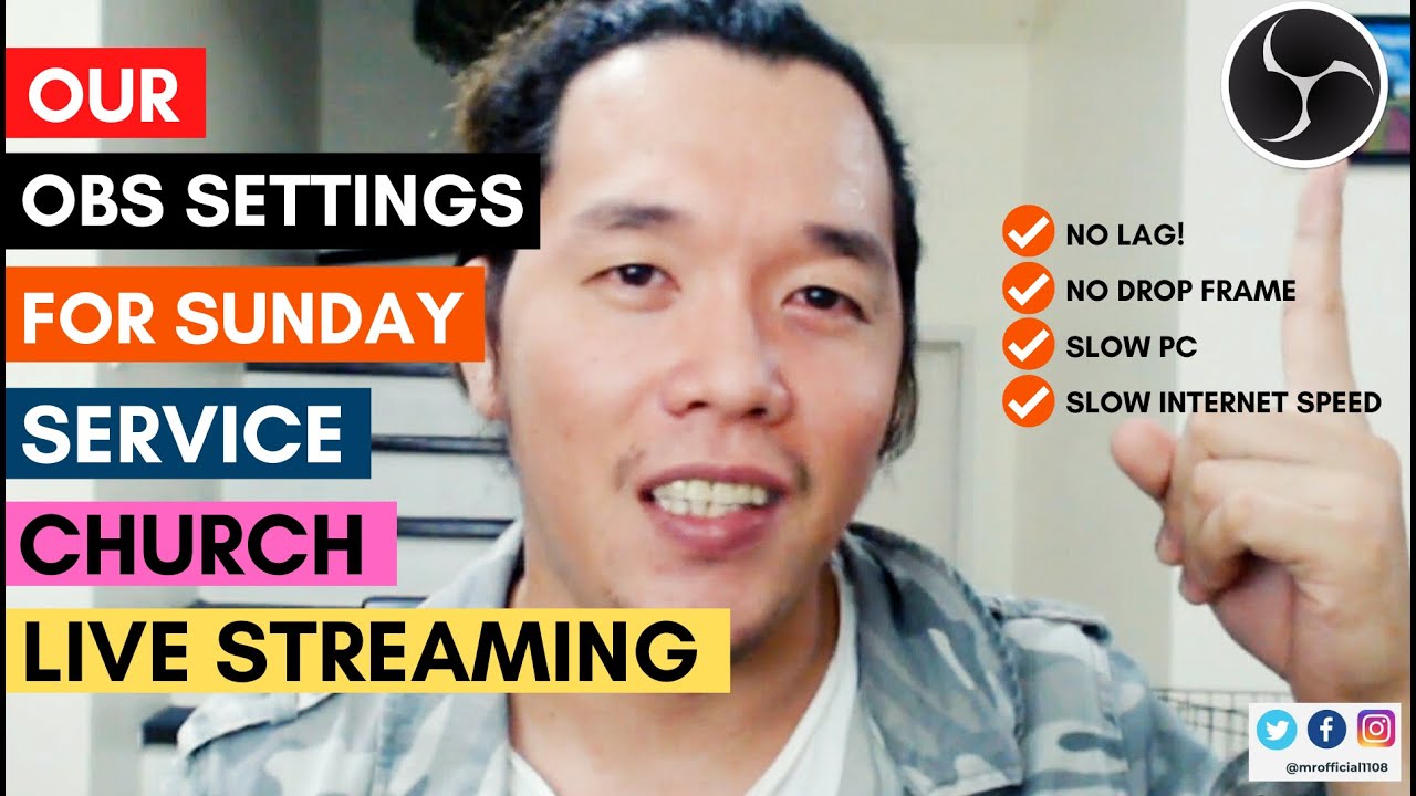 BEST OBS Settings For Our Church Live Stream | 2021 | NO LAG | NO DROP ...