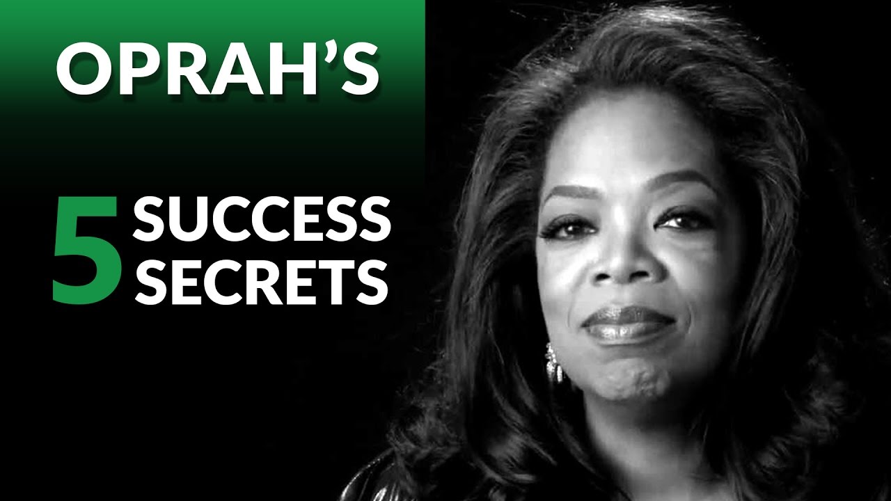 Oprah Winfrey shares her Top 5 Success Secrets to Success - YouTube