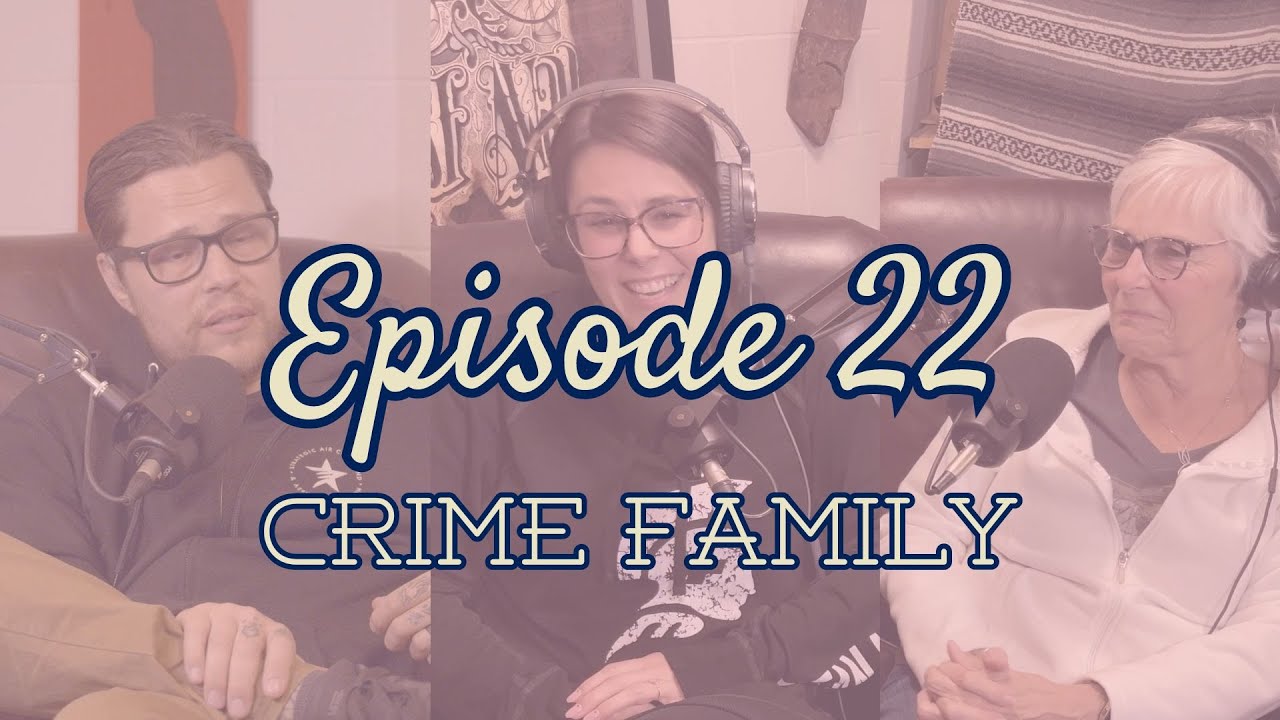 022 - Crime Family (My Mama Done Told Me Podcast) - YouTube