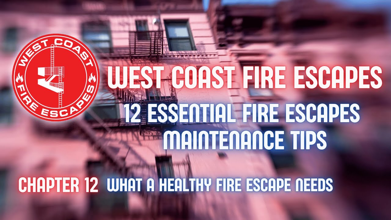 12 Essential Fire Escapes Maintenance Tips | What a healthy fire escape ...