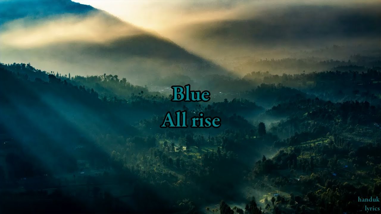 Blue - All rise (lyrics video) - YouTube
