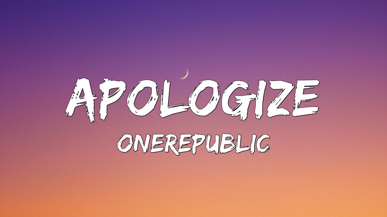 OneRepublic - Apologize [Lyrics] - YouTube