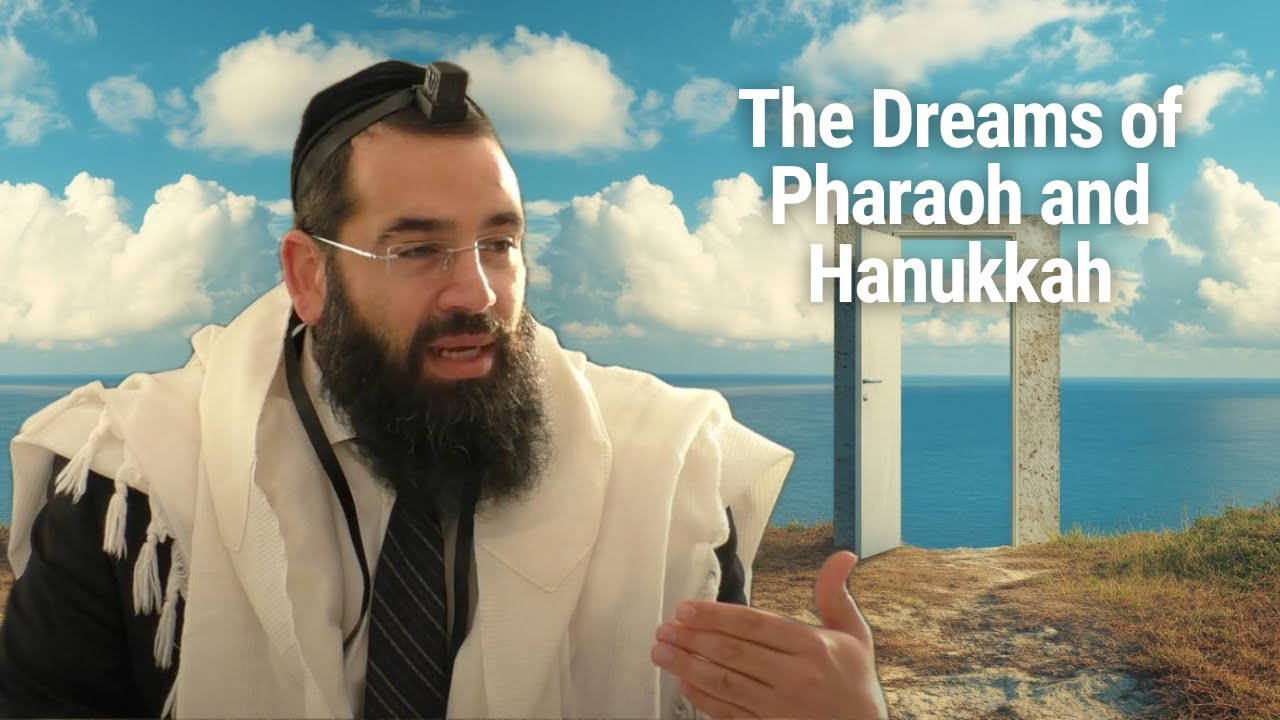 The Dreams of Pharaoh and Hanukkah - Parshat Miketz - YouTube
