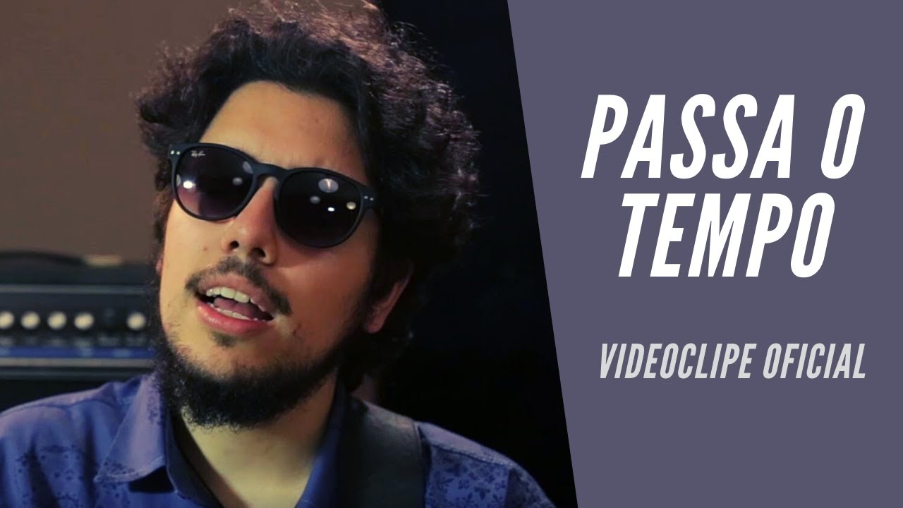 Renato Novaes - Passa o Tempo (versão estendida) - Clipe Oficial - YouTube